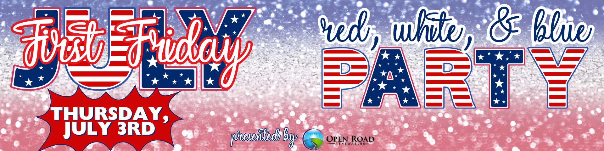 KICK OFF INDEPENDENCE DAY WEEKEND AT JULY FIRST FRIDAY - ON A THURSDAY ...
